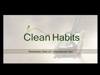 Clean Habits - Keep Naturally Clean | PPT