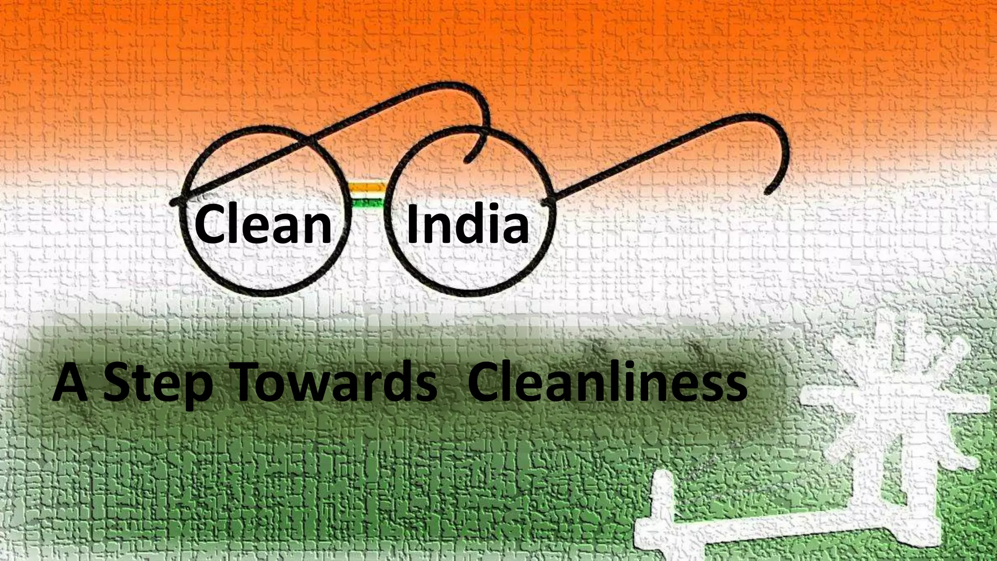 Clean India Mission (Swachh Bharat Abhiyan) | PPTX