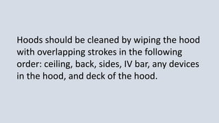 Cleaning and Disinfecting iv Hoods and Rooms | PPTX