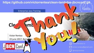 Clean Lambdas at JBCNConf by Victor Rentea | PPT