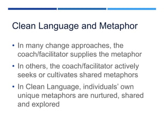Communicating For Continuous Improvement: What Is Clean Language? | PPTX