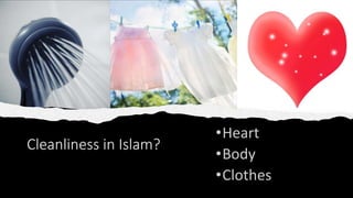 Keeping clean is an essential part of muslim faith | PPT | Free Download