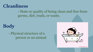 Cleanliness in body | PPTX