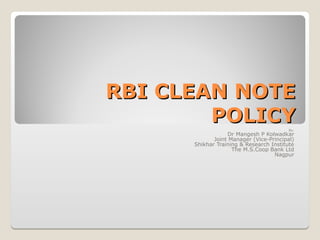 Clean Note Policy PPT for the bankers to follow | PPT