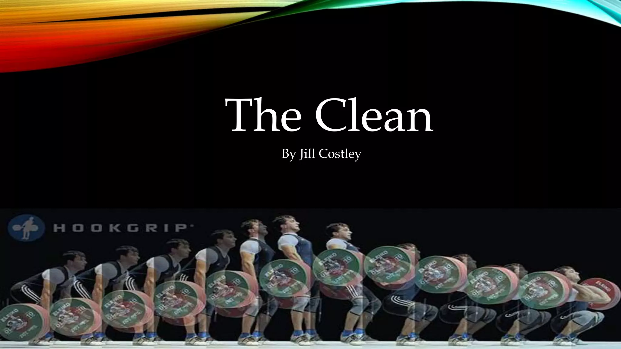 Olympic Weightlifting - the Clean | PPTX | Weightlifting | Sports