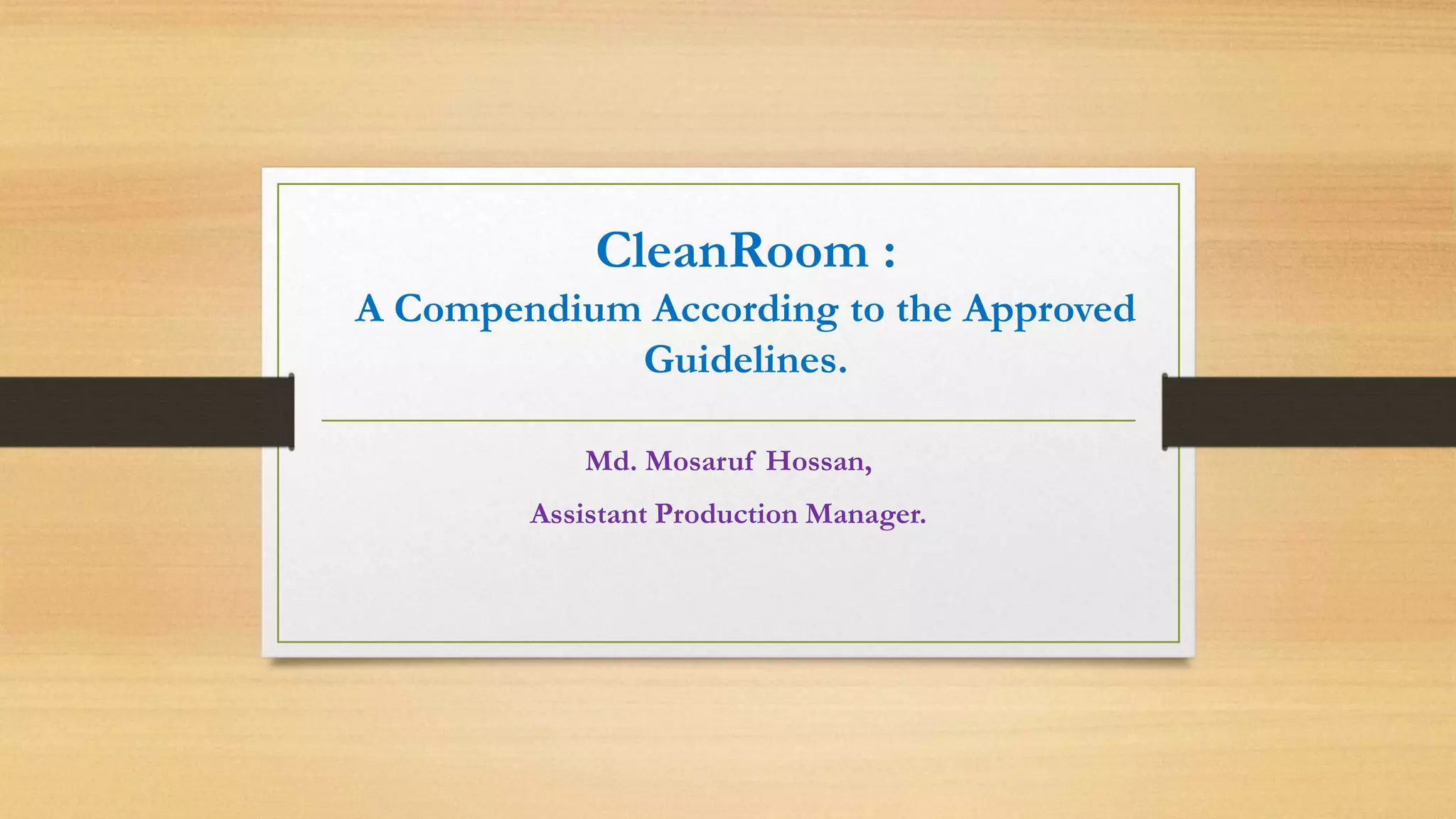 Clean Room - A compendium according to approved guidelines. | PPTX