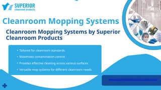 Cleanroom Mopping Systems Cleanroom Products | PPTX