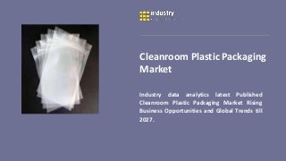 Cleanroom Plastic Packaging.pptx