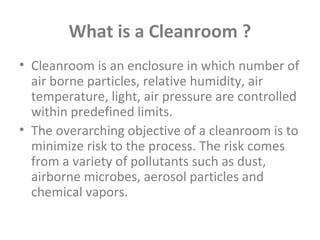Cleanrooms | Minimizing Risk to Processes | PPT