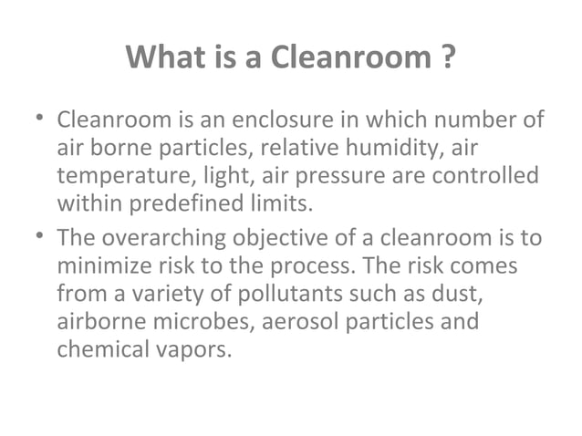 Cleanrooms | Minimizing Risk to Processes | PPT