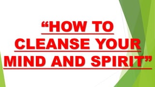 CLEANSE.pptx SERMON OUTLINE FOR CHRISTIANS IN THE PHILIPPINES | PPTX