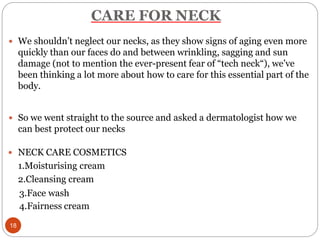 Cleansing and carenees for face skin eyelids lips hands feet nail scalp ...