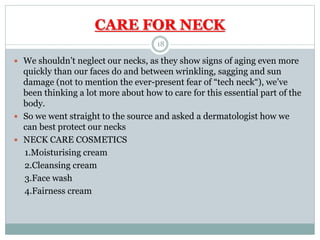 Cleansing and care need for face skin,eye lids,lips,hands,feet,nail ...