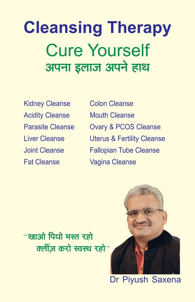 Cleansing therapy cure yourself - dr piyush saxena | PDF