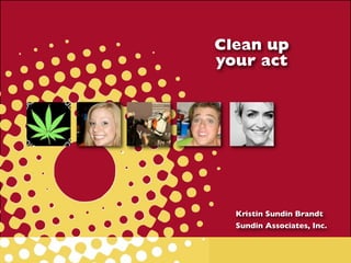 Clean Up Your Act | PPT