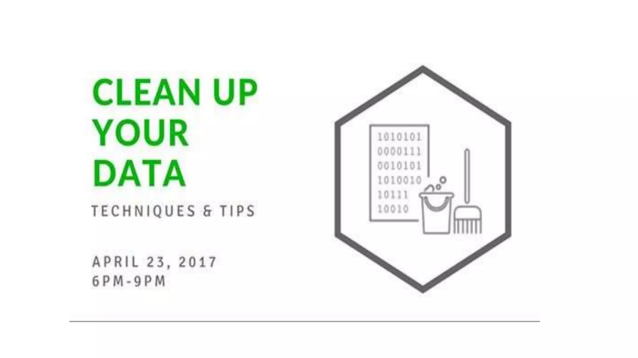 Cleap up your data (Techniques and tips) | PPTX