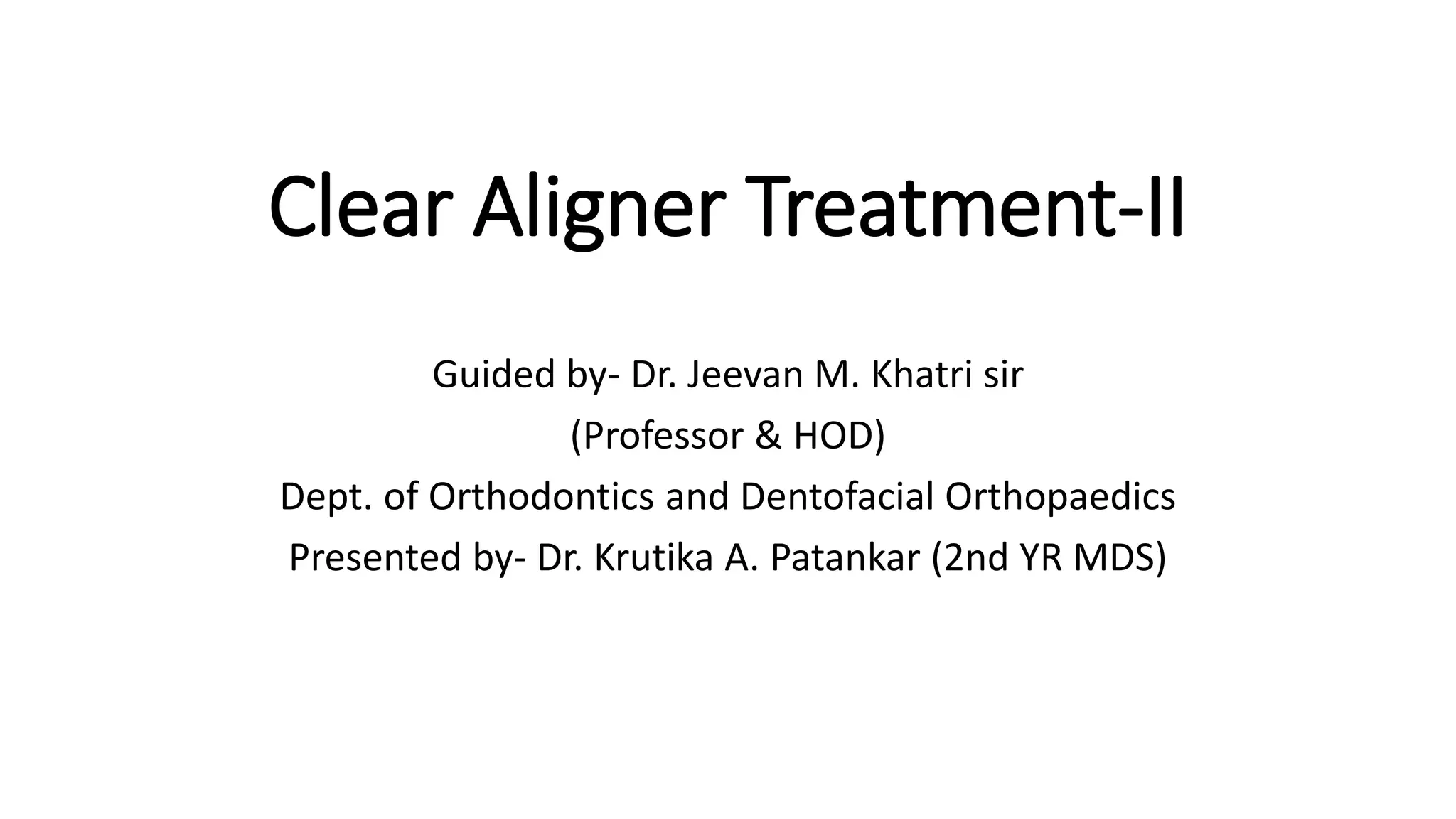 Clear Aligner Part Ii Ppt