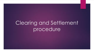 Clearance and settlement procedure | PDF