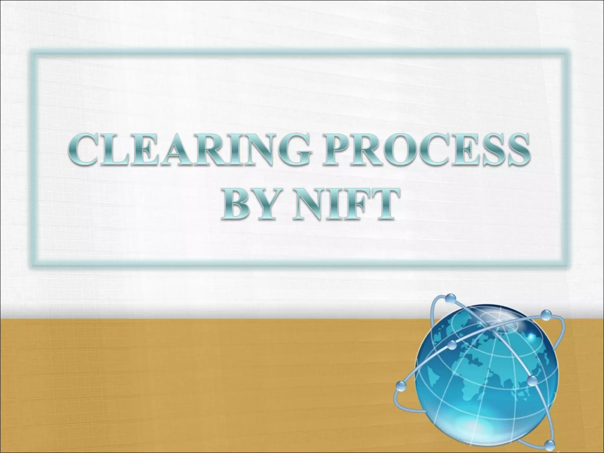 Cheque Clearing & Nift Processing | PPT