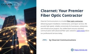 Clearnet: Your Premier Fiber Optic Contractor | PPT