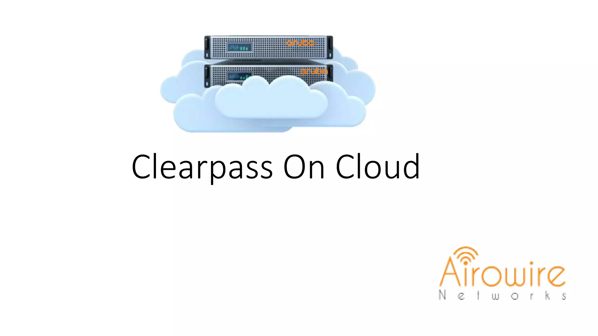 Clearpass On Cloud | PPT