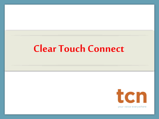 Clear Touch Connect | PPT