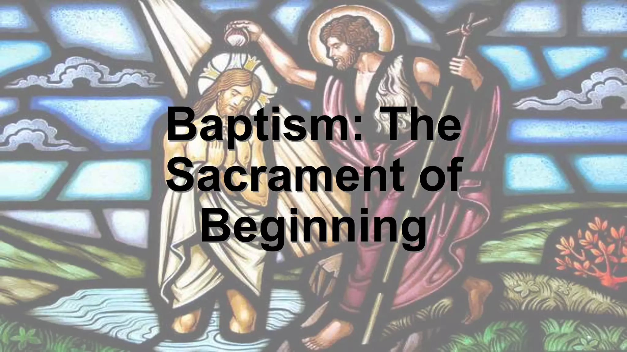 THE SACRAMENT OF BAPTISM | PPTX