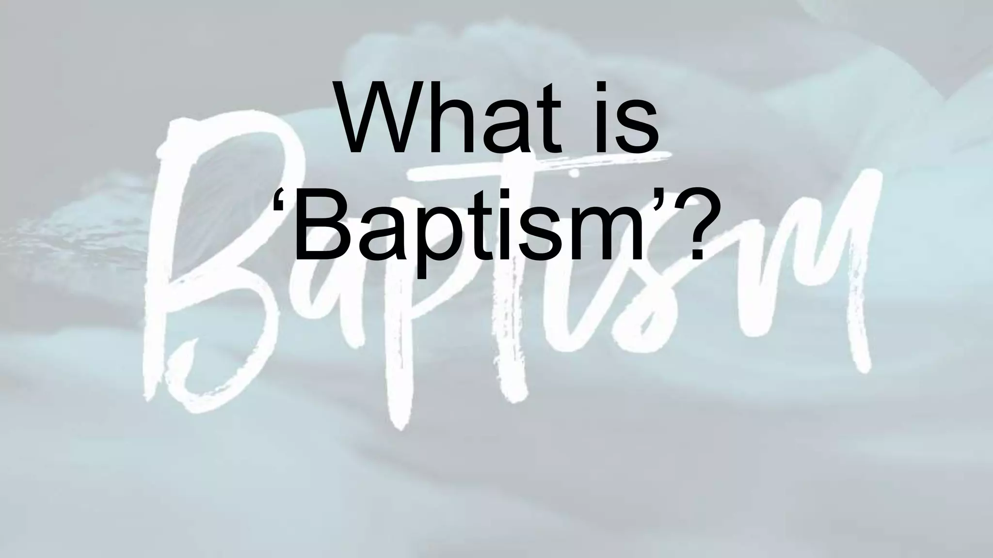 THE SACRAMENT OF BAPTISM | PPTX