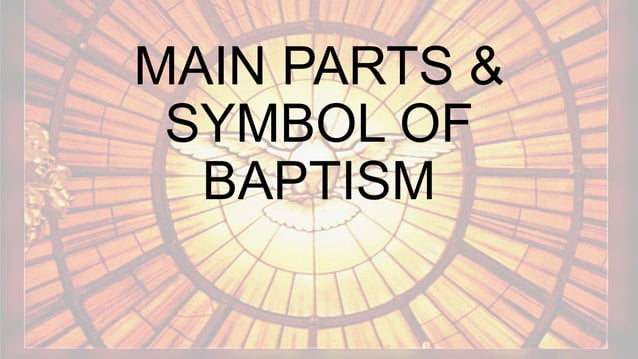 THE SACRAMENT OF BAPTISM | PPTX | Christianity | Religion & Spirituality