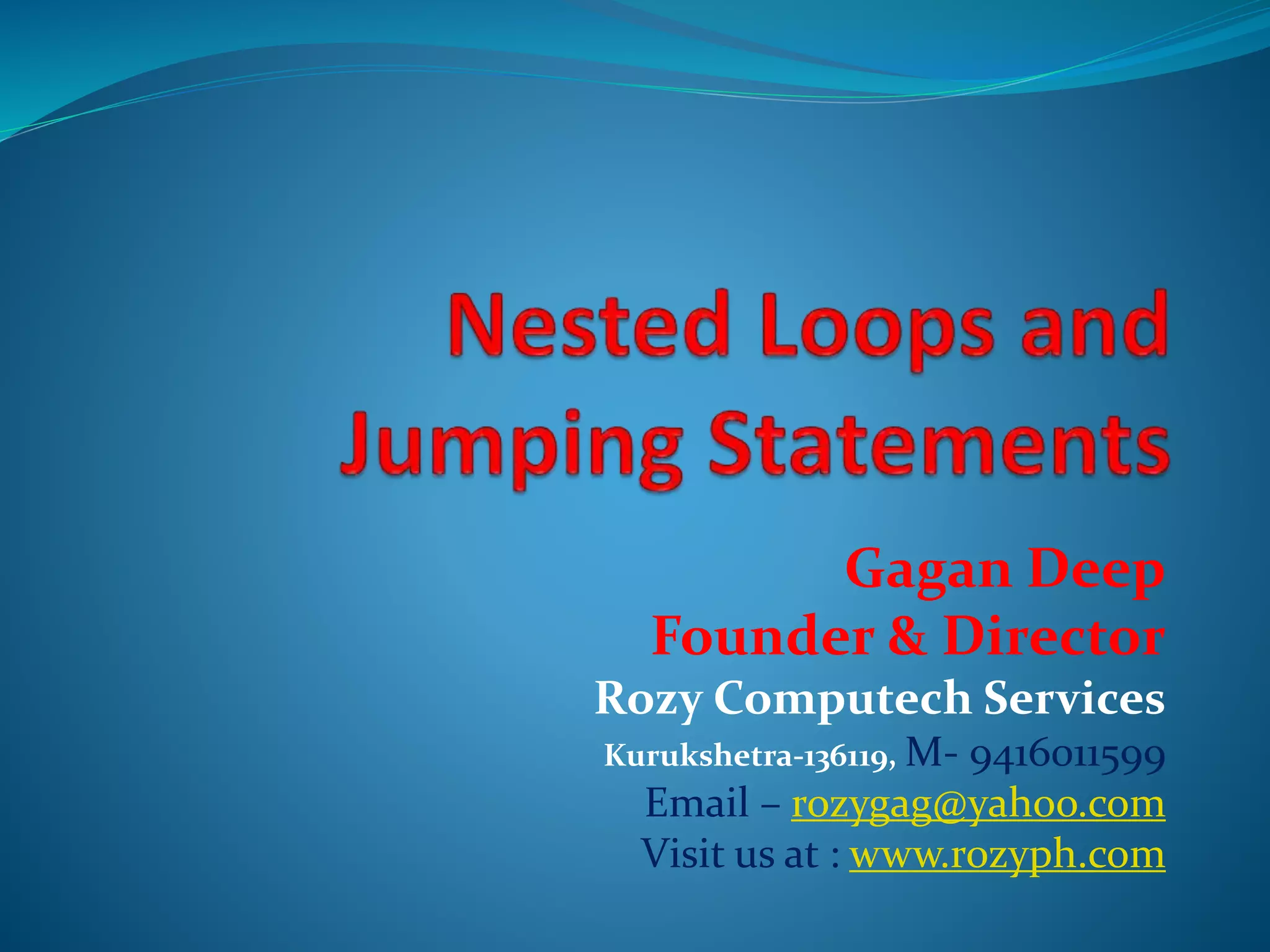 C Lecture 4 Nested Loops And Jumping Statements Slideshare Ppt 