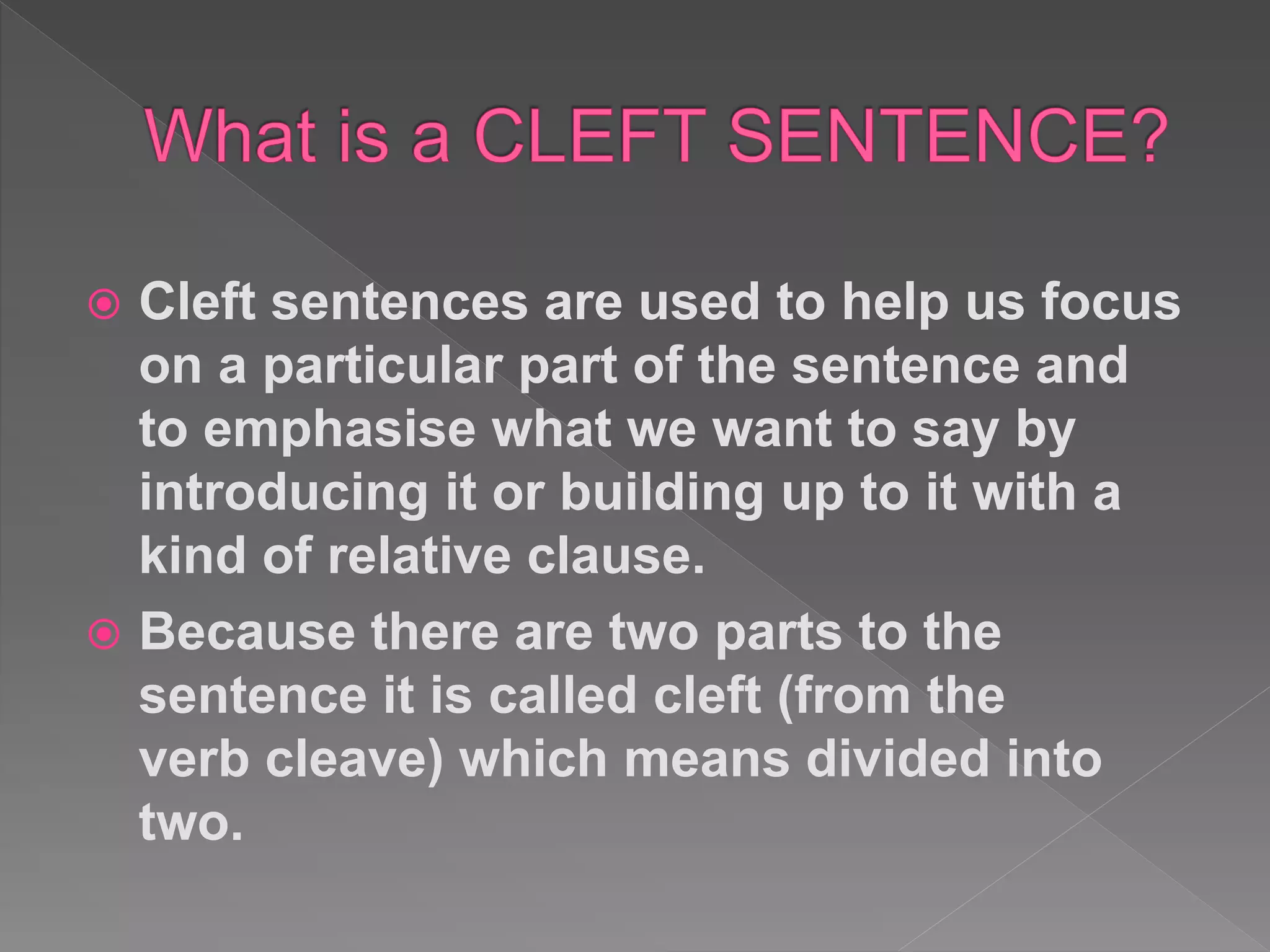 ESL Cleft sentences and how to use them | PPTX