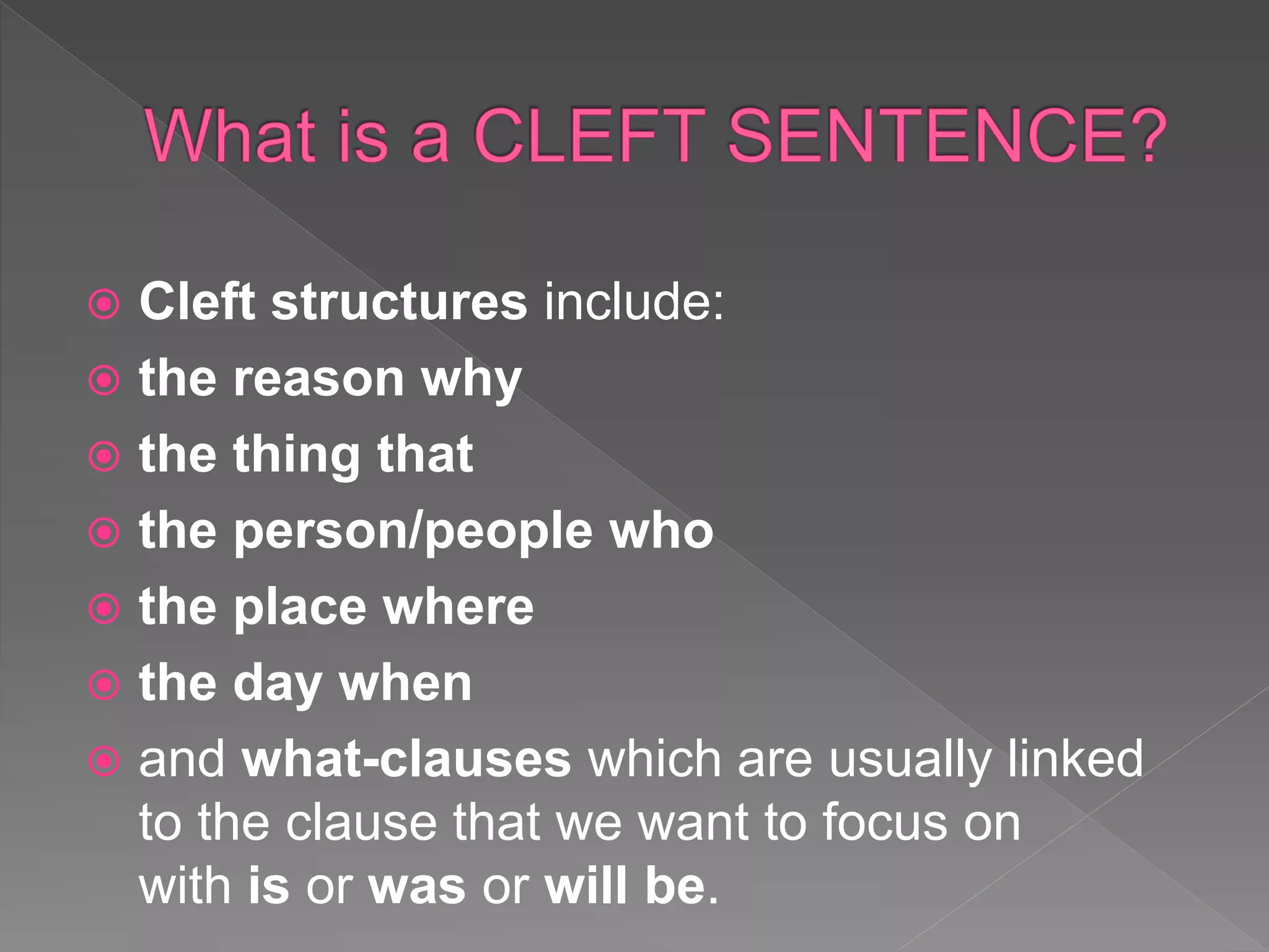 ESL Cleft sentences and how to use them | PPTX