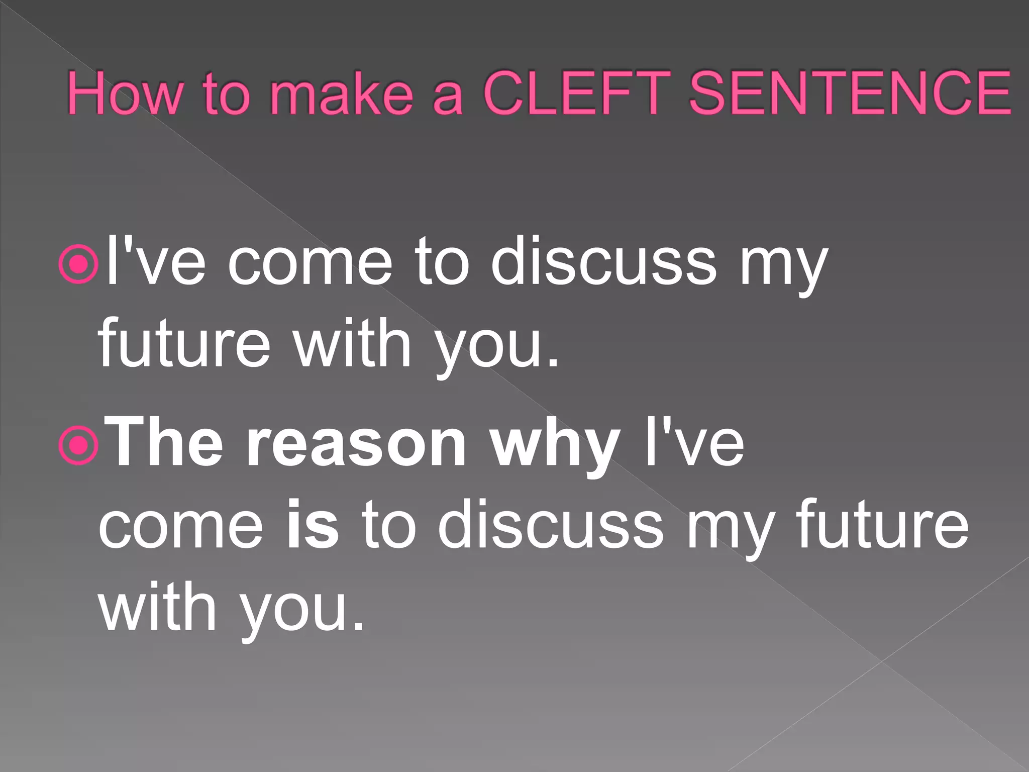 ESL Cleft sentences and how to use them | PPTX