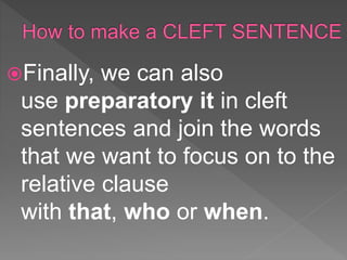 ESL Cleft sentences and how to use them | PPTX