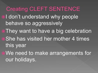 ESL Cleft sentences and how to use them | PPTX