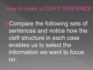 ESL Cleft sentences and how to use them | PPTX