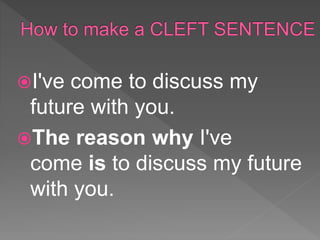 ESL Cleft sentences and how to use them | PPTX