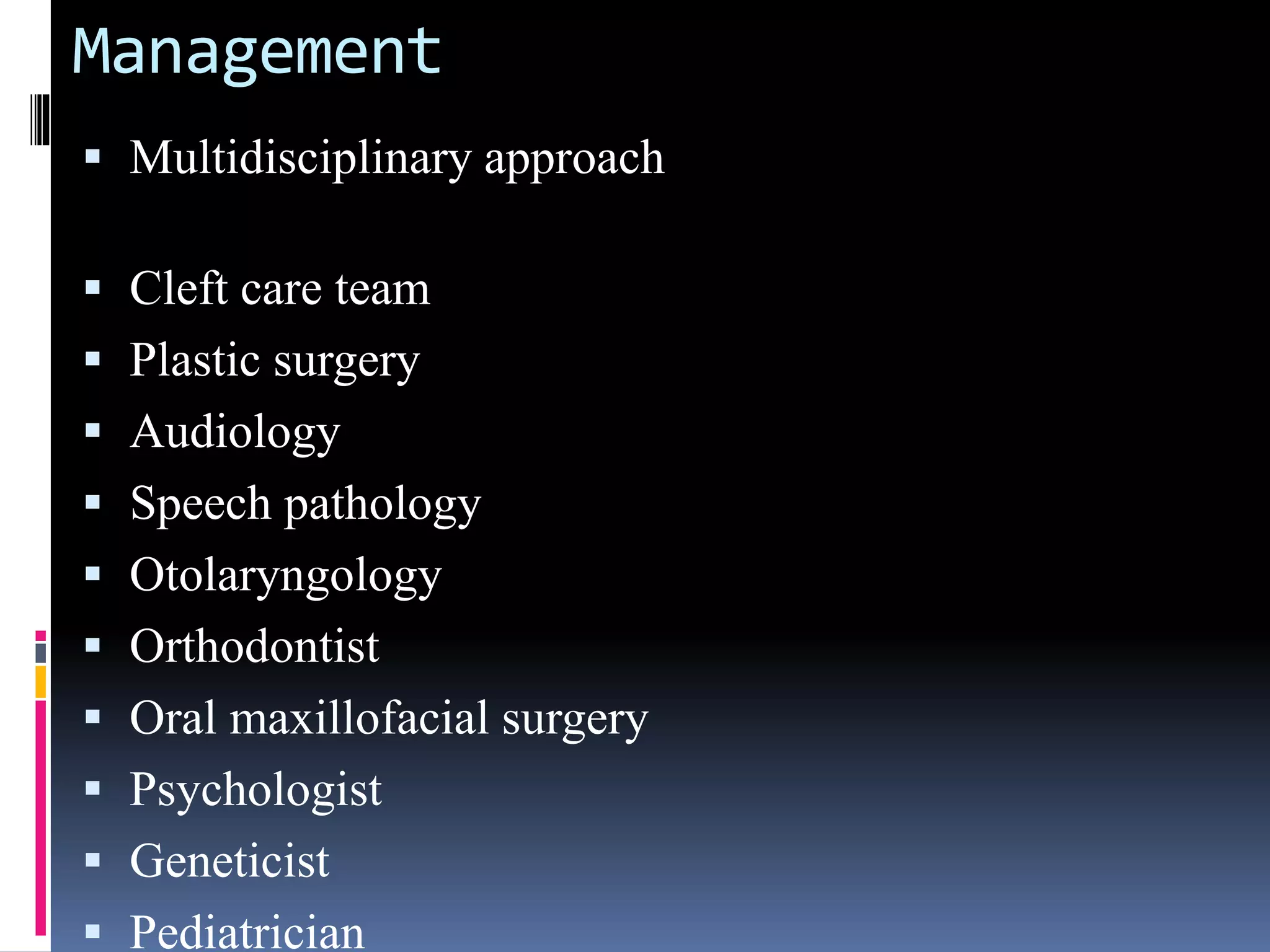Cleft lip and Cleft palate embryology, features, and management | PPTX