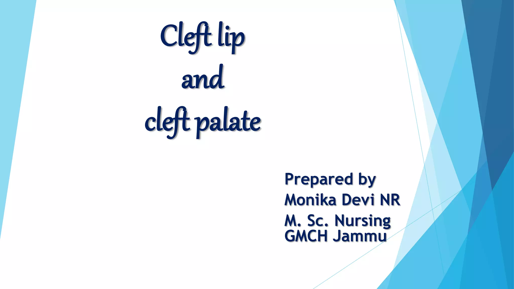 CLIFT LIP AND CLEFT PALATE | PPTX