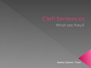 Cleft Sentences.ppt - learn how to form Cleft sentences easily. | PPT ...