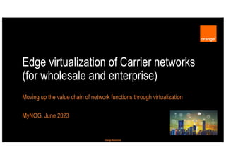 Edge virtualisation for Carrier Networks | PPT