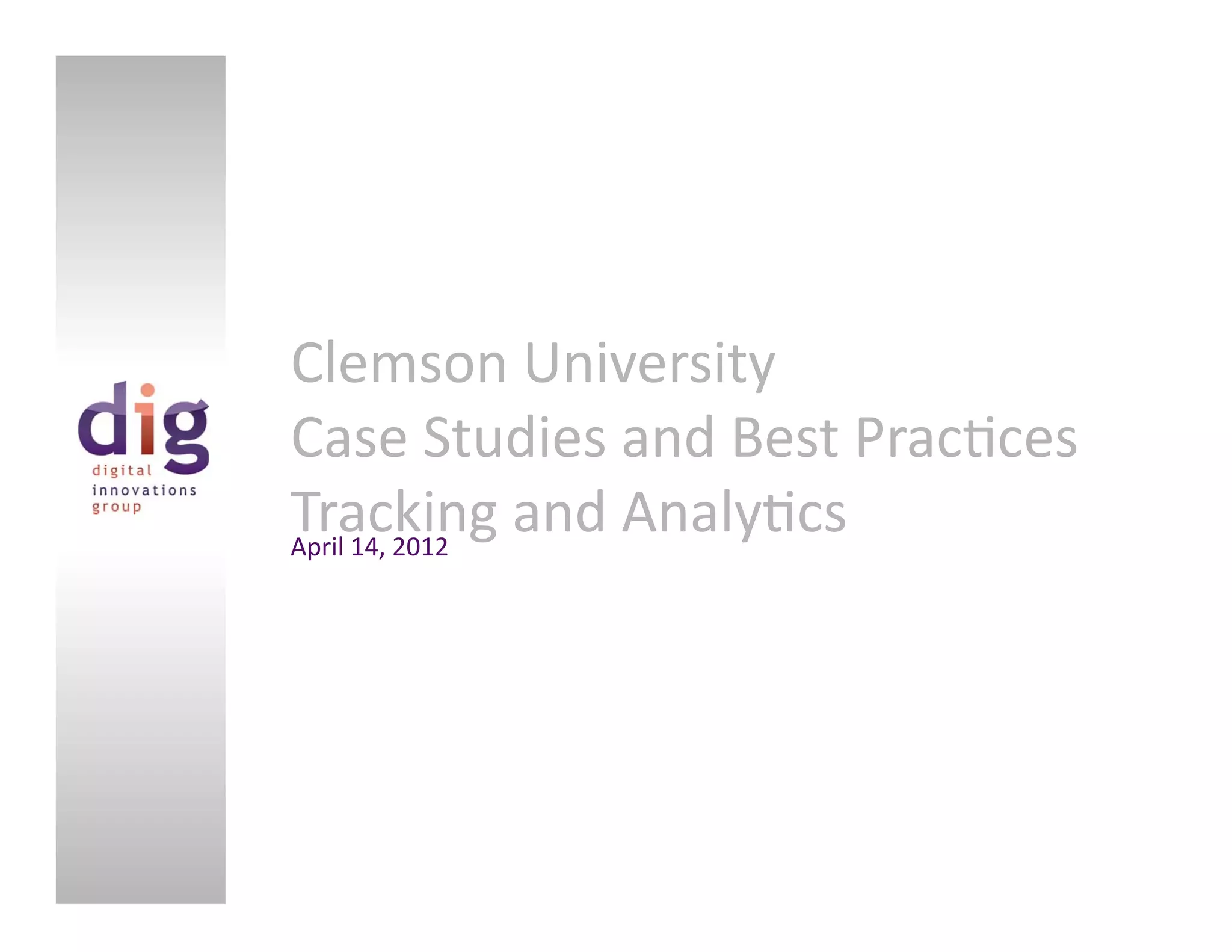 Clemson Case Studies and Best Practices Pt 3.pptx