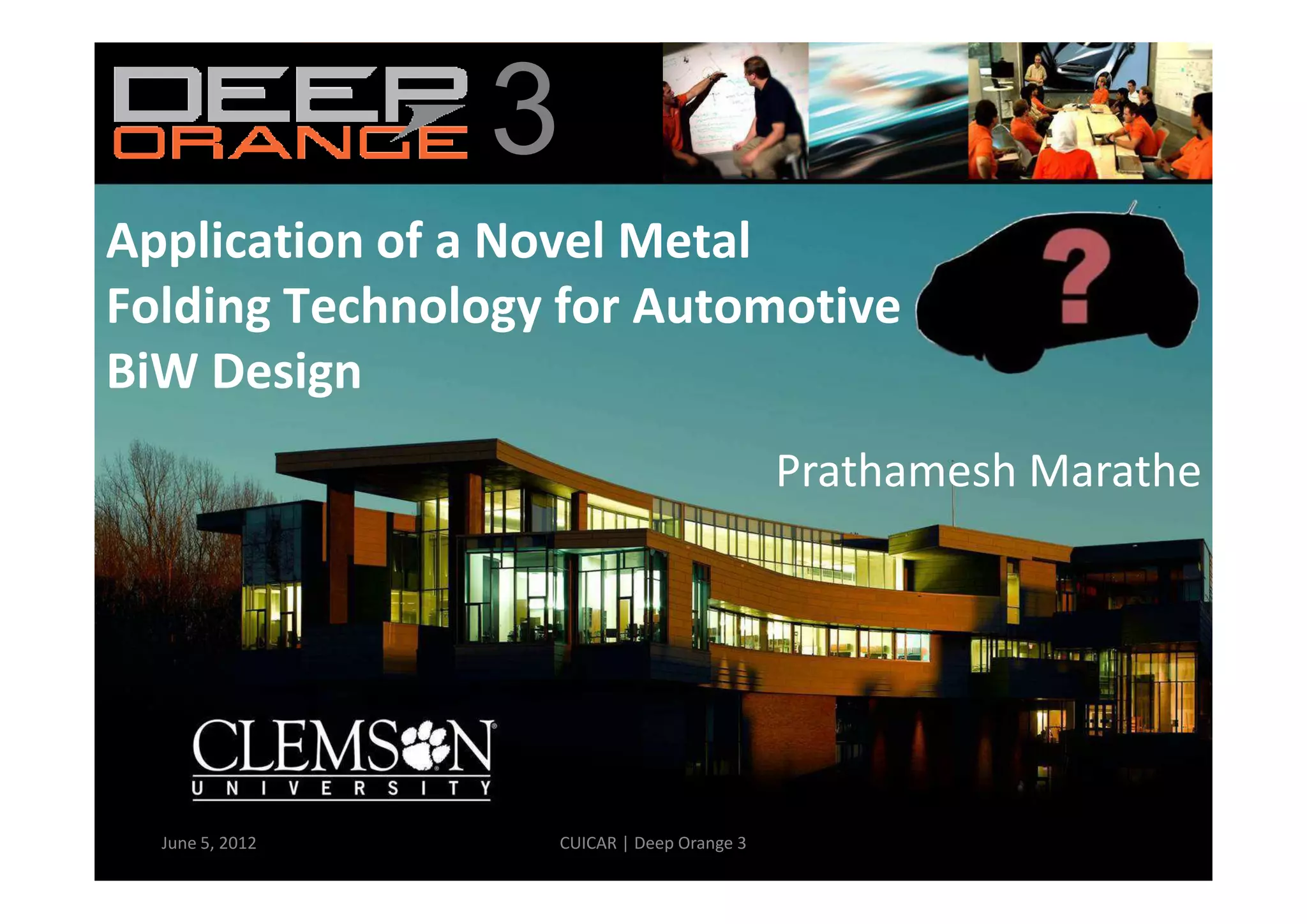 Application of a Novel Metal Folding Technology for Automotive BiW ...