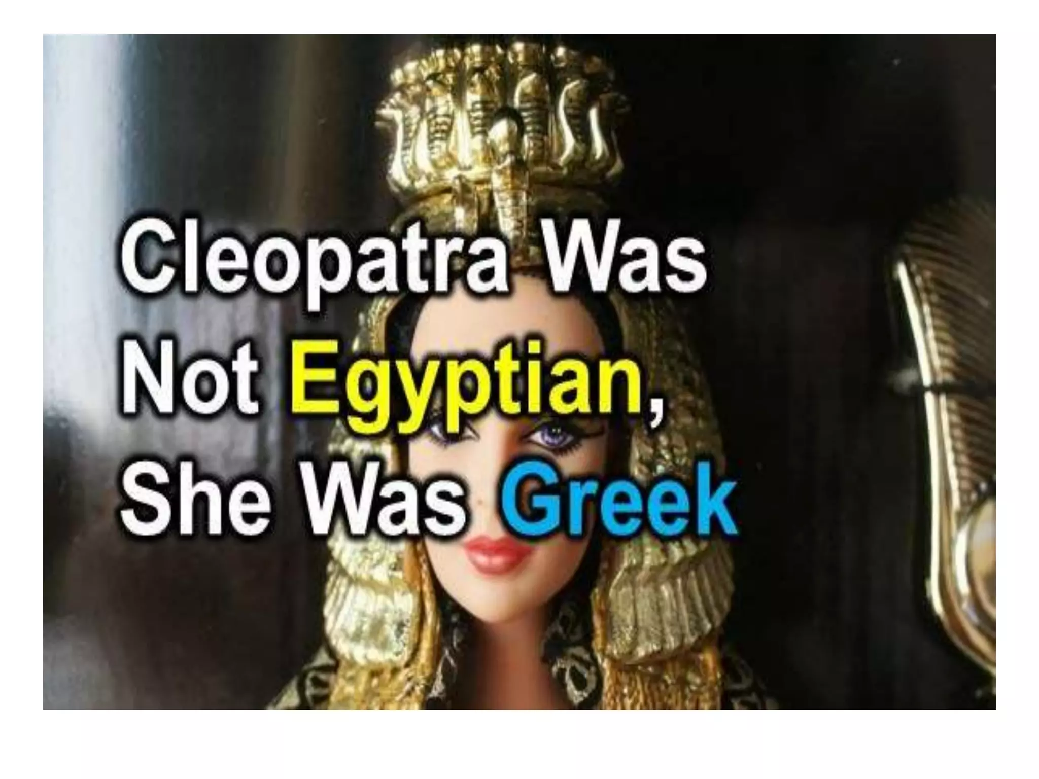 Cleopatra the life of an Egyptian Queen | PPTX