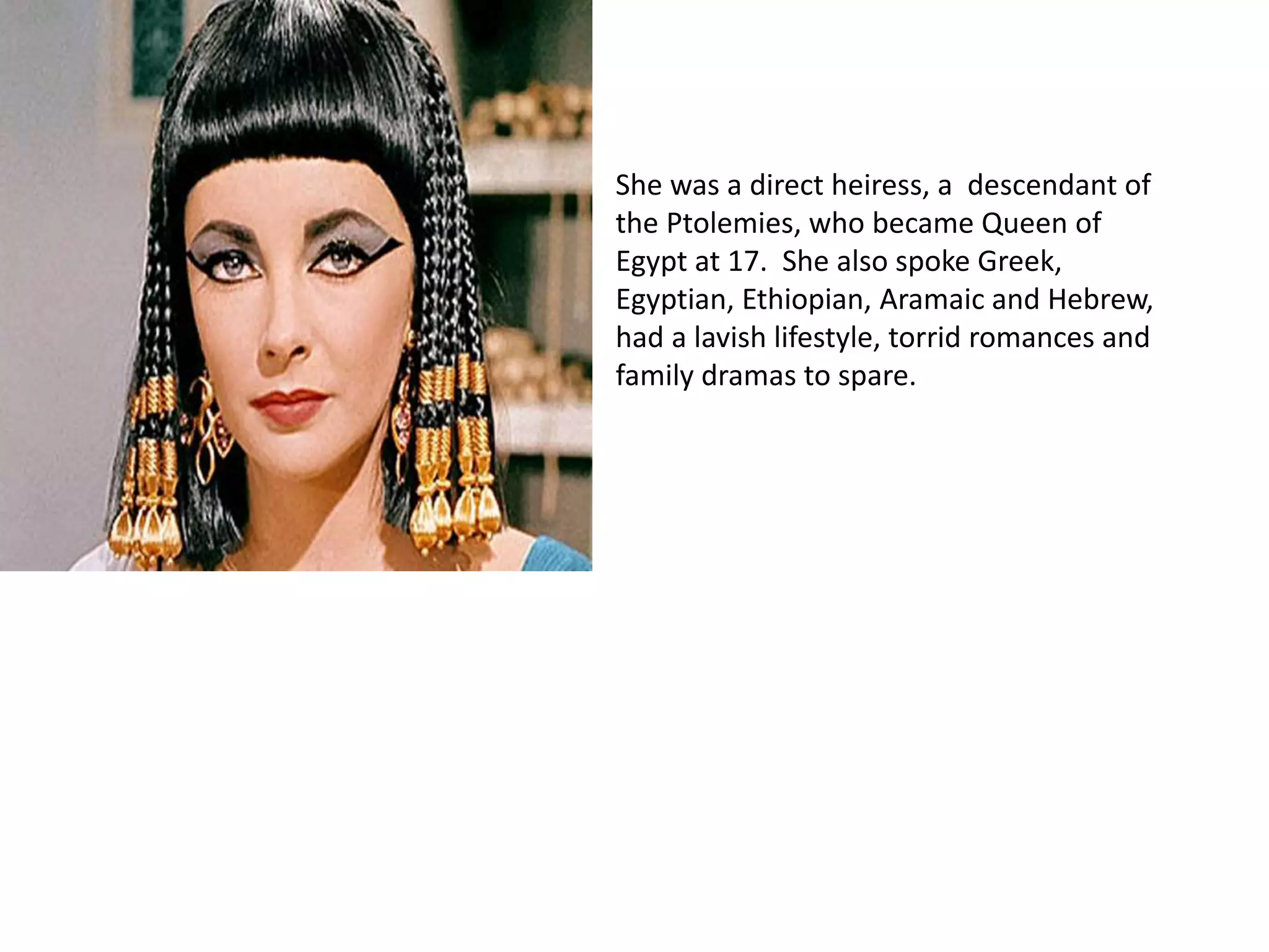 Cleopatra the life of an Egyptian Queen | PPTX