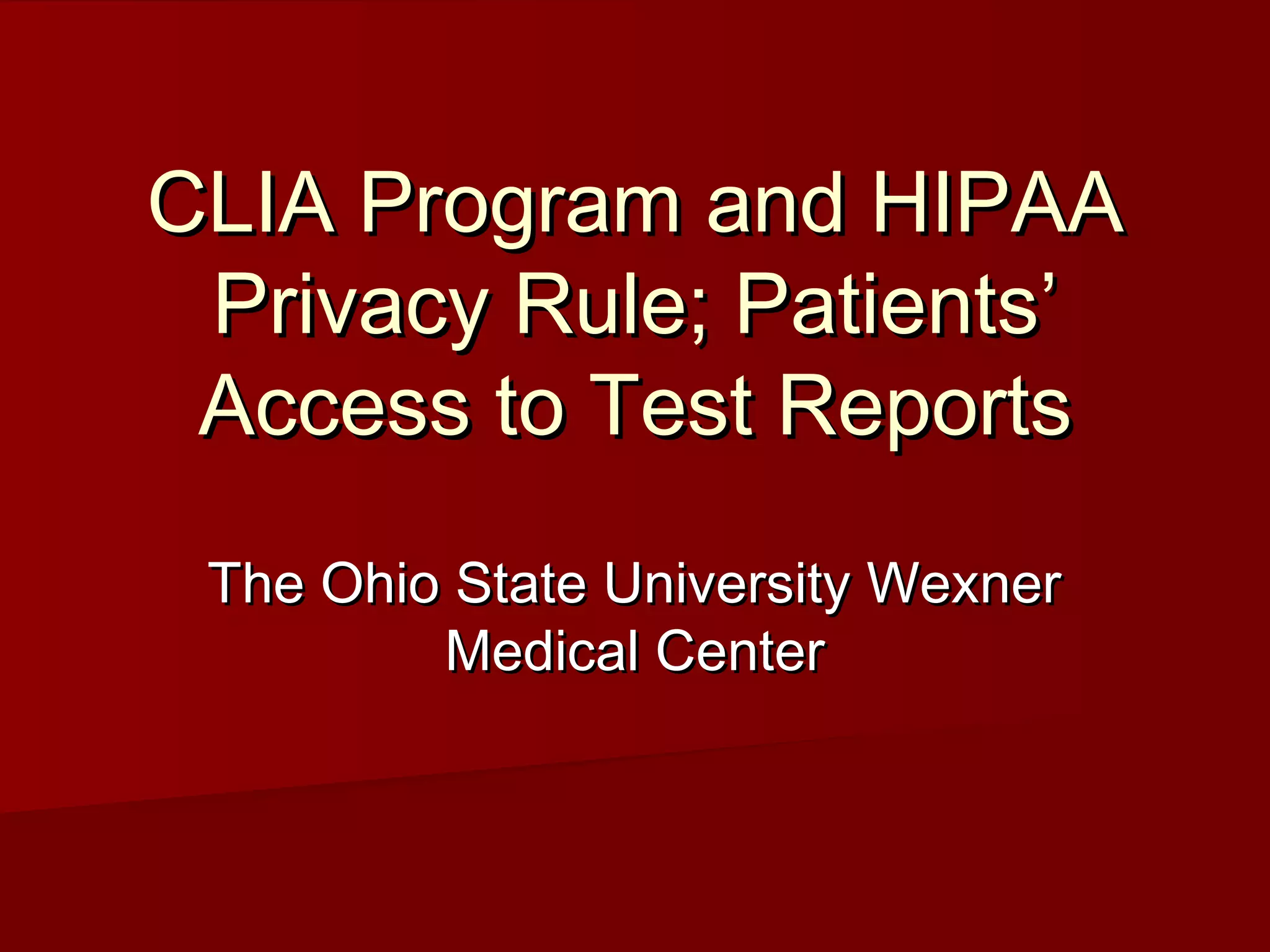 CLIA Program and HIPAA Privacy Rule: Patients' Access to Test Reports | PPT