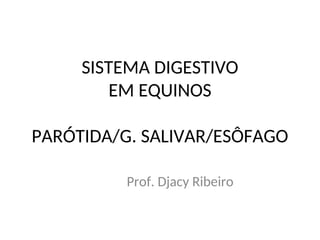 Sistema digestivo equino esofago e outro | PPT