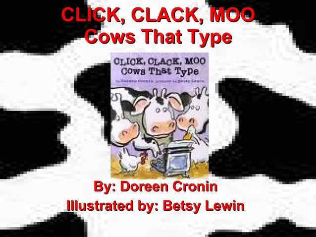 Click Clack Moo Cows That Can Type | PPT | Books and Literature