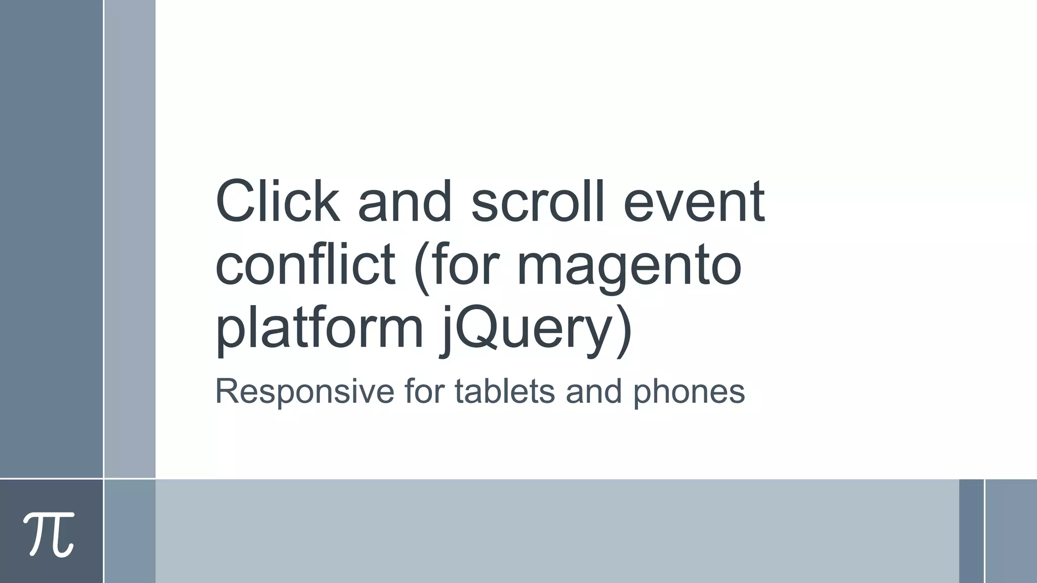 Click and scroll event conflict (for magento | PPT