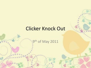 Clicker knock out | PPT